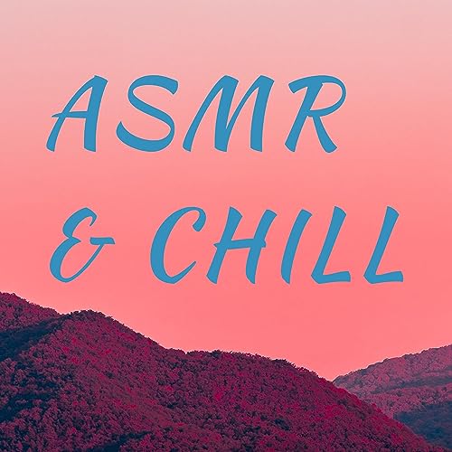 ASMR & Chill: Rest, Relax, Meditate : ASMR & Chill: Amazon.in: Audible ...