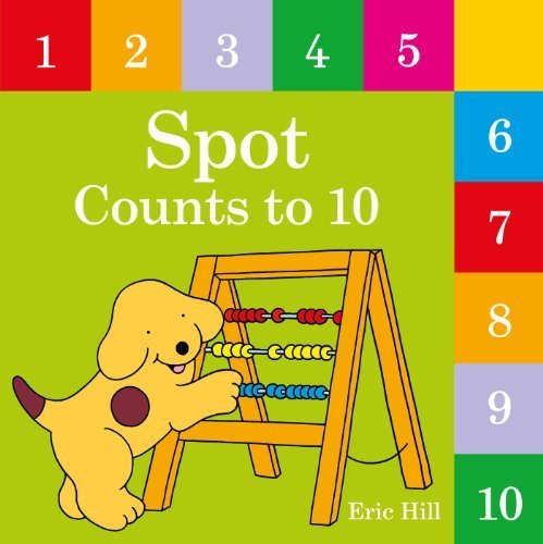 Spot Counts to 10 by Hill, Eric (2013) Board book: Eric Hill: Amazon ...
