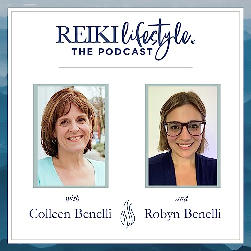 Amazon.com: Reiki Lifestyle® Podcast : Colleen and Robyn Benelli ...