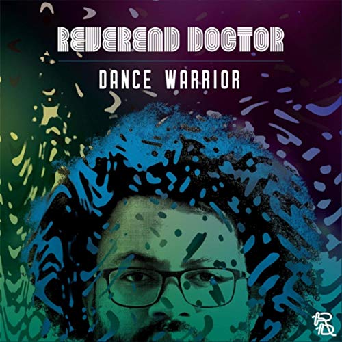 Play Dance Warrior by Reverend Doctor on Amazon Music
