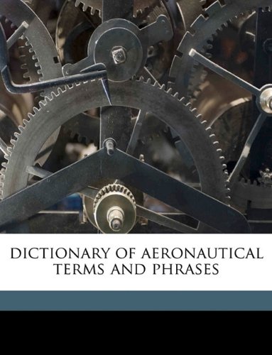 dictionary of aeronautical terms and phrases: American School Of ...