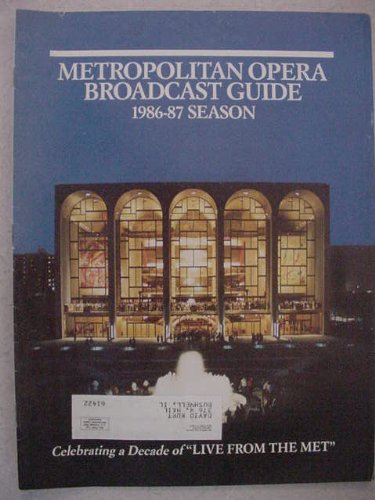 Metropolitan Opera Broadcast Guide 1986-87 Season: various: Amazon.com ...