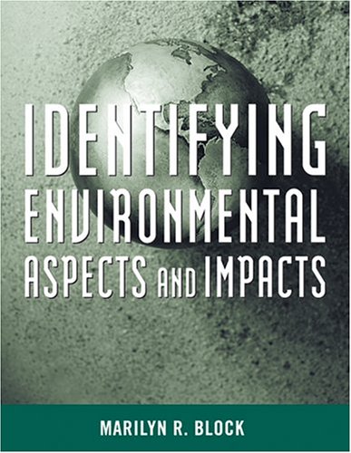 Identifying Environmental Aspects and Impacts: Block, Marilyn R ...