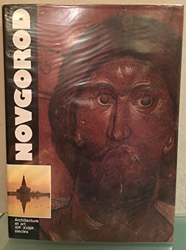 NOVGOROD: ART TREASURES AND ARCHITECTURAL MONUMENTS 11TH-18TH CENTURIES ...