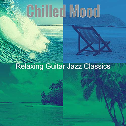 Amazon Music UnlimitedでRelaxing Guitar Jazz ClassicsのChilled Moodを