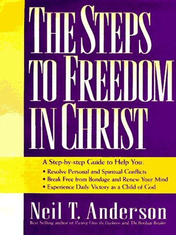 The Steps to Freedom in Christ: Neil T. Anderson: 9780830718504: Amazon ...