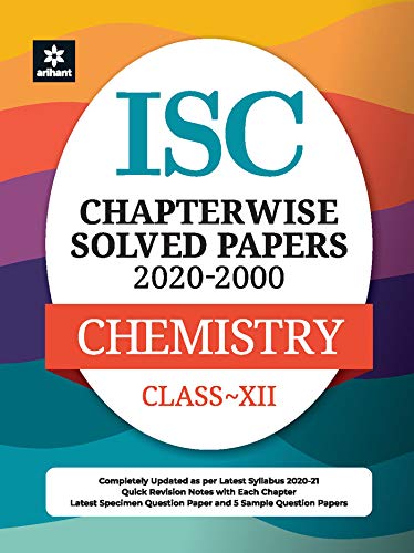 ISC Chapterwise Solved Papers Chemistry Class 12 for 2021 Exam (Old ...