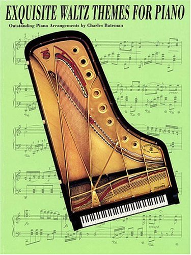 Exquisite Waltz Themes for Piano: Bateman, Charles: 9781569220344 ...