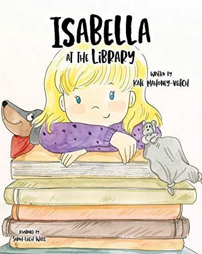 Isabella at the Library (Isabella Series) eBook : Mahoney-Veitch, Kate ...