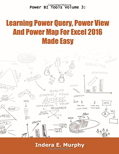 Buy Power BI Tools Volume 3: Learning Power Query, Power View and Power ...