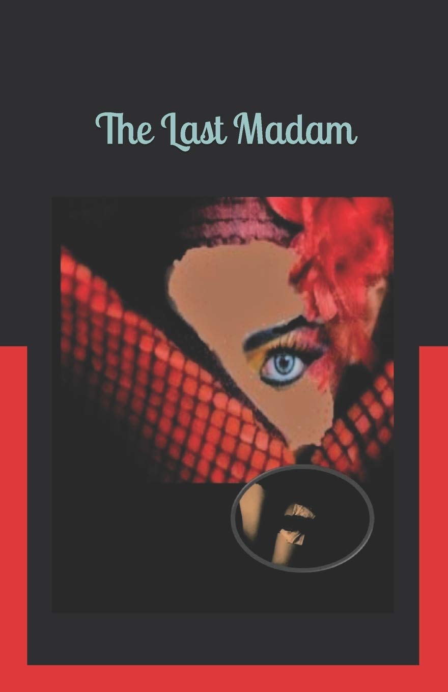 Amazon.com: THE LAST MADAM: 9781973518785: Ward III, Adolphus: Books