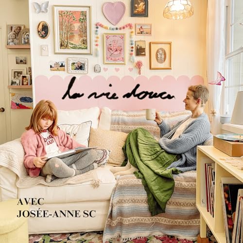 Amazon.com: La vie douce : Josée-Anne SC: Books