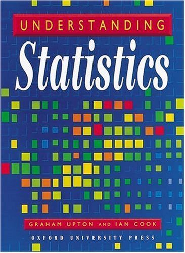 Understanding Statistics: Amazon.co.uk: Upton, Graham, Cook, Ian ...