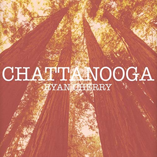 Play Chattanooga by Ryan Cherry on Amazon Music