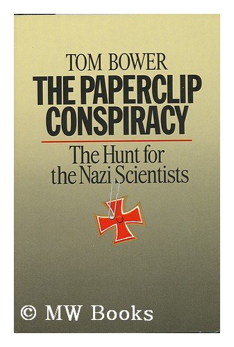 Amazon.com: The Paperclip Conspiracy: The Hunt for the Nazi Scientists ...