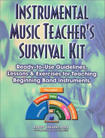 Instrumental Music Teacher's Survival: Ready-To-Use Guidelines, Lessons ...