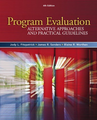 Program Evaluation: Alternative Approaches and Practical Guidelines (4th (fourth) Edition): Jody ...