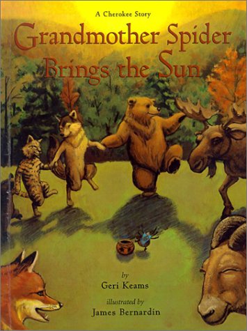 Grandmother Spider Brings the Sun : A Cherokee Story: Geri Keams ...