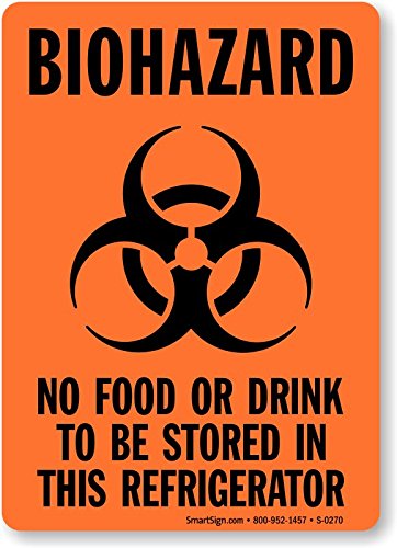 Biohazard No Food Or Drink To Be Stored In This Refrigerator (with ...