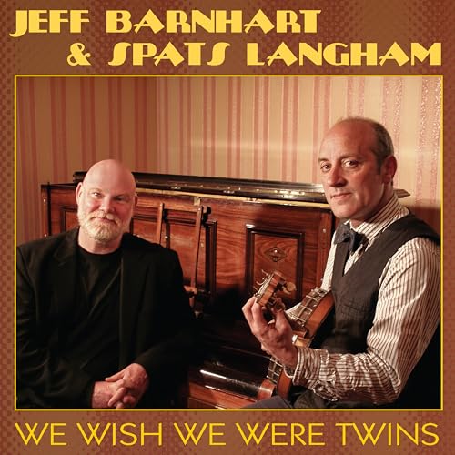 Amazon MusicでJeff Barnhart & Spats LanghamのWe Wish We Were Twinsを再生する