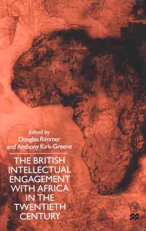 The British Intellectual Engagement With Africa in the Twentieth ...