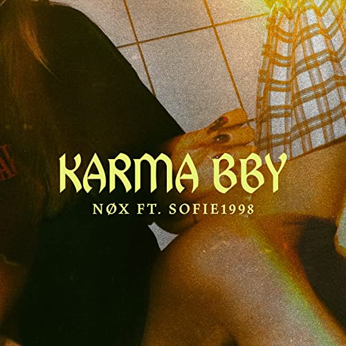 Karma bby by Nøx & Sofie1998 on Amazon Music Unlimited