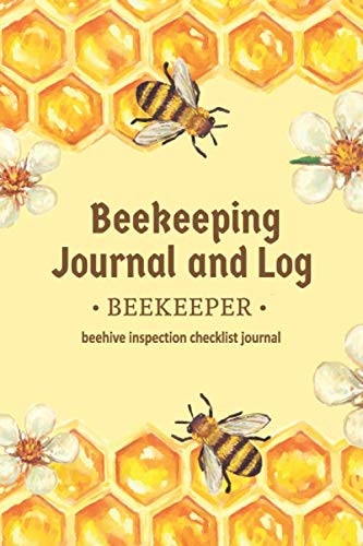 Beekeeping Journal and Log, Beekeeper, Beehive Inspection - Want It All