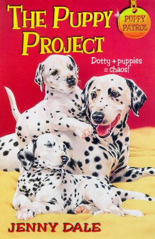 The Puppy Project (Puppy Patrol): Jenny Dale, Mick Reid: 9780330376327 ...