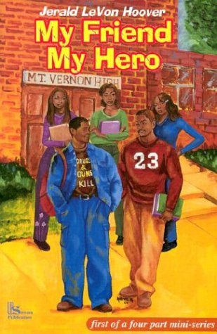 My Friend, My Hero: Jerald Levon Hoover: 9781886433779: Amazon.com: Books