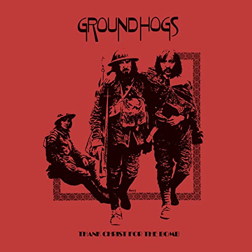 Amazon.com: Thank Christ for the Bomb (50th Anniversary Edition) : The Groundhogs: Digital Music