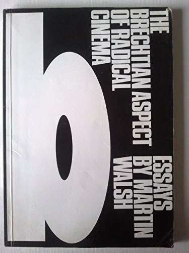 Brechtian Aspect of Radical Cinema: Walsh, Martin: 9780851701127 ...