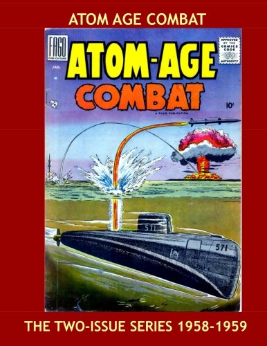 Atom Age Combat: The Fago Magazines 2-Issue Series - Exciting Atomic ...