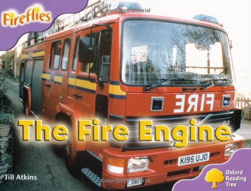 Oxford Reading Tree: Level 1+: More Fireflies A: The Fire Engine: Jill ...