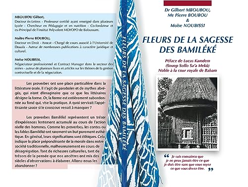 FLEURS DE LA SAGESSE DES BAMILEKE - Préface de Lucas Kamdem (Souop Soffo Sa’a Mekù) Notable à la ...