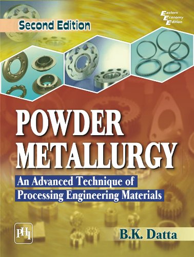 Buy Powder Metallurgy: An Advanced Technique of Processing Engineering ...