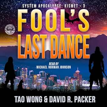 Amazon.com: Fool's Last Dance: A Post-Apocalyptic LitRPG (System Apocalypse: Kismet, Book 3 ...