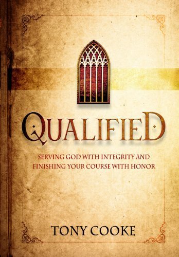 Qualified: Integrity, Character, and Ethics in Spiritual Leadership by ...