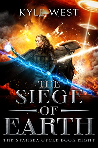 The Siege of Earth (The Starsea Cycle Book 8) eBook : West, Kyle ...