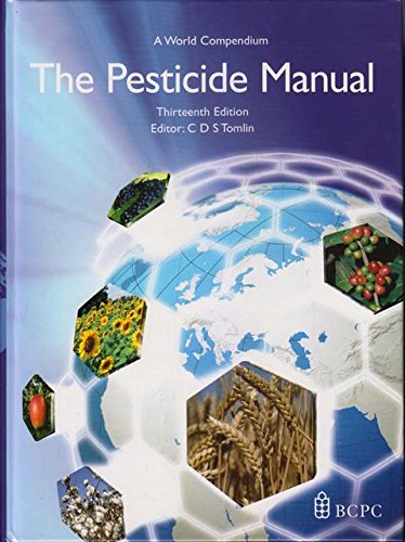 The Pesticide Manual: A World Compendium of Pesticides: Amazon.co.uk ...