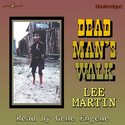 Amazon.com: Dead Man's Walk (Audible Audio Edition): Lee Martin, Gene ...