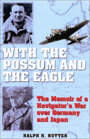 Amazon.com: With the Possum and the Eagle: The Memoir of a Navigator's ...