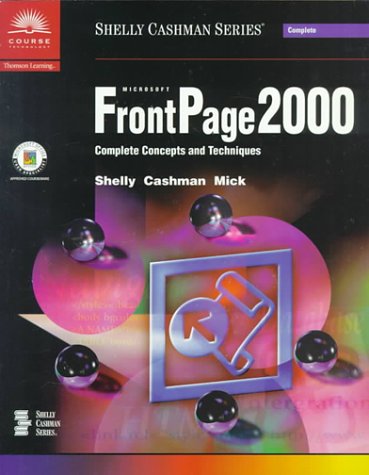 Buy Microsoft FrontPage 2000: Complete Concepts and Techniques (Shelly ...