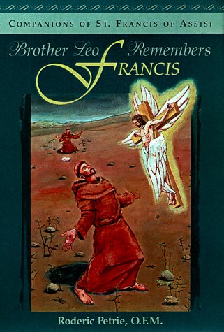 Brother Leo Remembers Francis (Companions of St. Francis of Assisi ...
