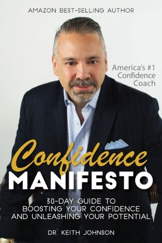 Confidence Manifesto: 30-Day Guide to Boosting Your Confidence and ...