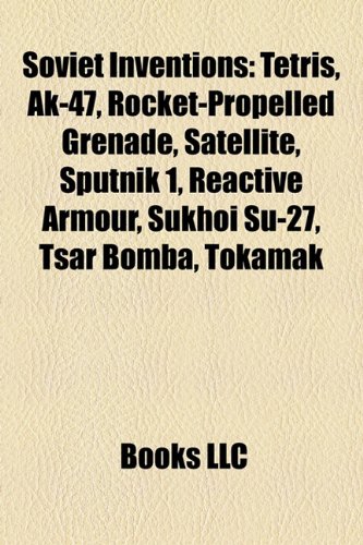 Soviet Inventions: Tetris, AK-47, Rocket-Propelled Grenade, Satellite ...