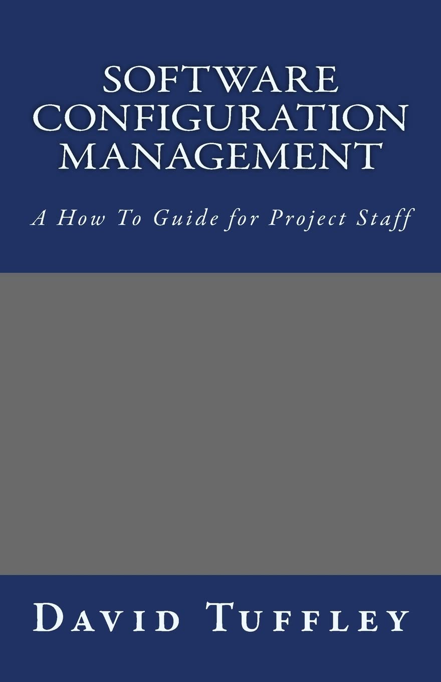Amazon.com: Software Configuration Management: A How To Guide for ...
