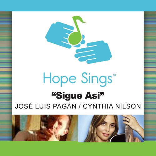 Amazon.com: Sigue asi (feat. Cynthia Nilson) : Hope Sings: Digital Music