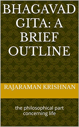 Amazon.com: Bhagavad Gita: A brief outline: the philosophical part ...