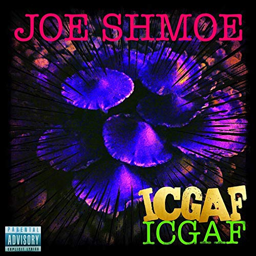 Play I.C.G.A.F by Joe Shmoe on Amazon Music