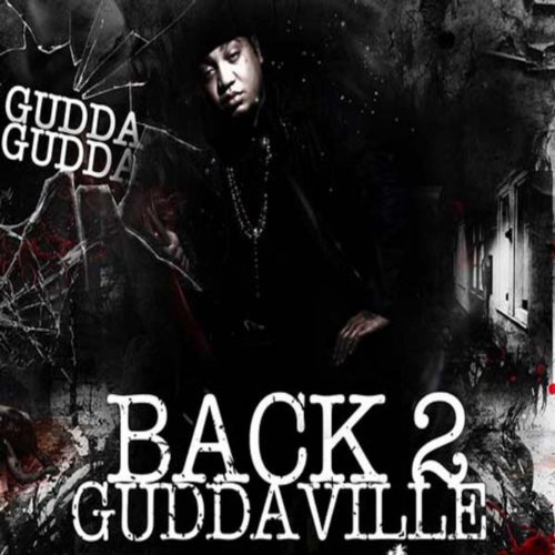 Amazon.com: Back 2 Guddaville [Explicit] : Gudda Gudda: Digital Music